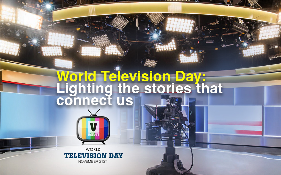 Celebrating World Television Day: lighting the stories that connect us ...
